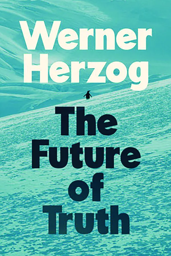 Werner Herzog’s Types of Truth - Washington Examiner